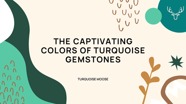 The Captivating Colors of Turquoise Gemstones – Turquoise Moose